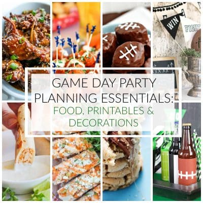 Game Day Party Planning Essentials: Food, Printables, & Decorations ...